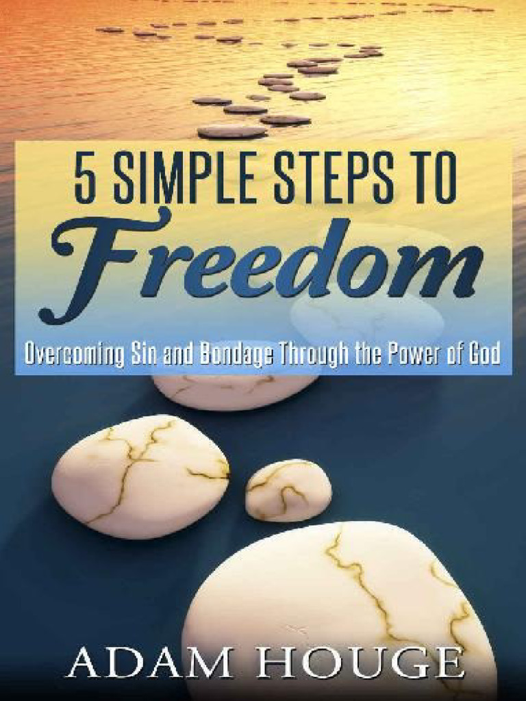 5 Simple Steps To Freedom Over - Adam Houge | PDF | Prayer | Jesus