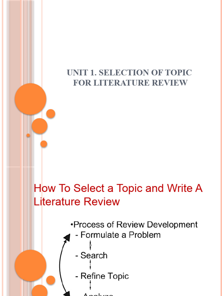 Unit 1. Selection of Topic | PDF | Methodology | Literature Review