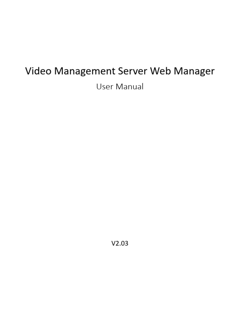 UNV 【User Manual】Unicorn - - Video Management Server Web Manager User ...