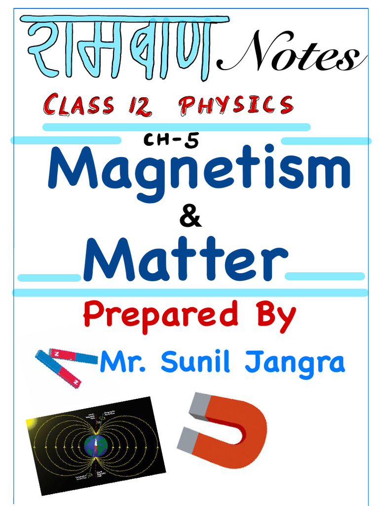 Class 12 Magnetism and Matter Notes | PDF | Magnet | Magnetic Field