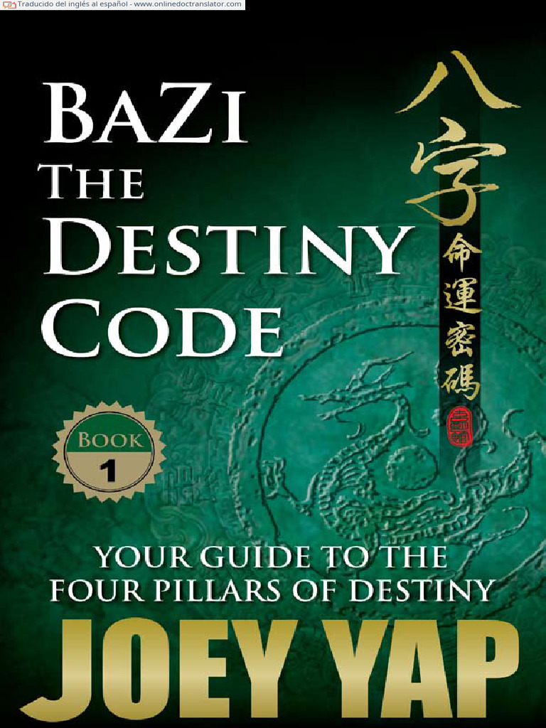 Bazi The Destiny Code Book 1 Your Guide To The Four Pillar of Destin | PDF | Astrología ...