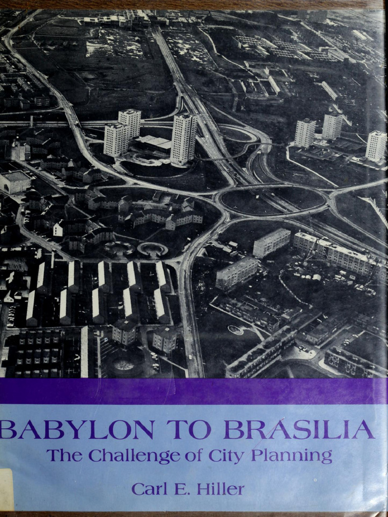 Babylon To Brasilia Challenge City Planning - Carl Hiller | PDF