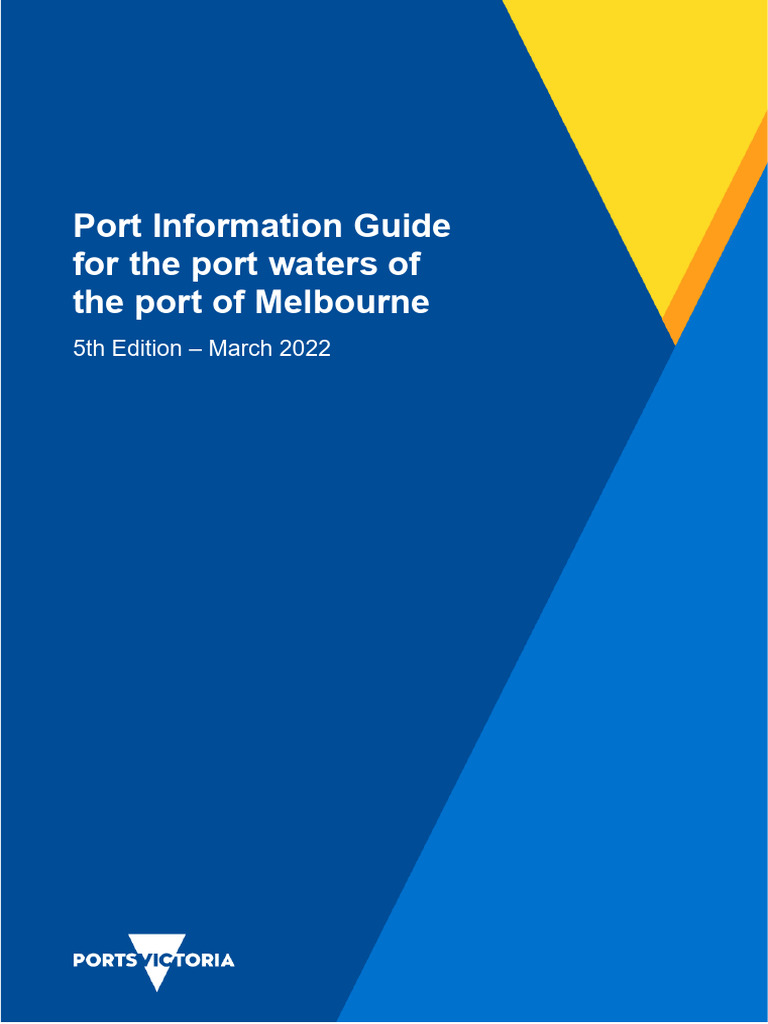 Port Information Guide Port of Melbourne Australia | PDF | Ships | Port