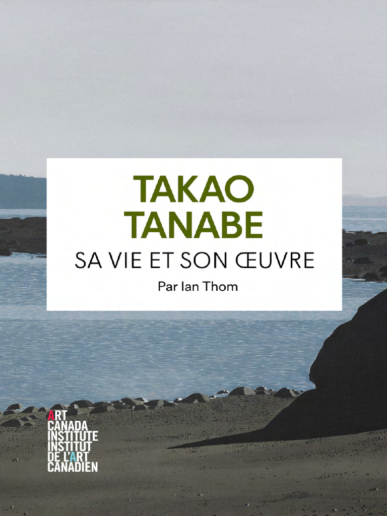 Takao Tanabe: Sa Vie Et Son Oeuvre Par Ian Thom | PDF