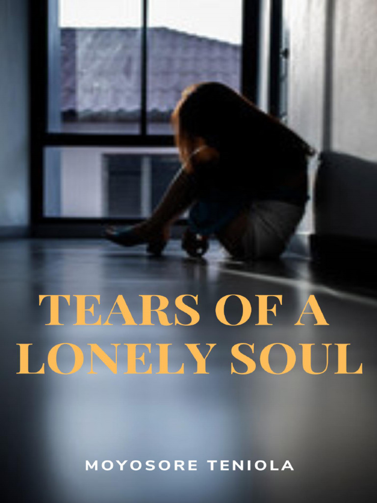 Moyosore Teniola - TEARS OF A LONELY SOUL | PDF