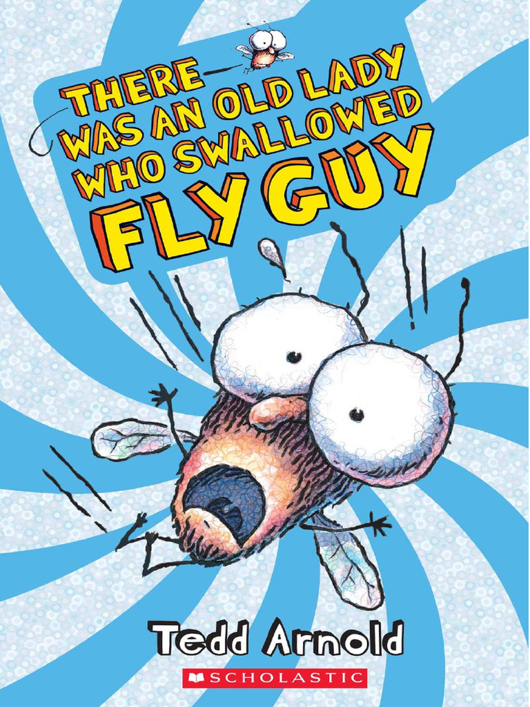 There Was An Old Lady Who Swallowed Fly Guy (Tedd Arnold) | PDF