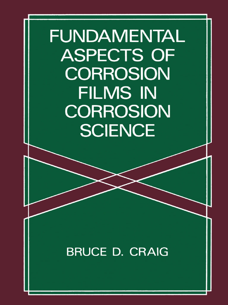 Bruce D. Craig (Auth.) - Fundamental Aspects of Corrosion Films in Corrosion Science-Springer US ...