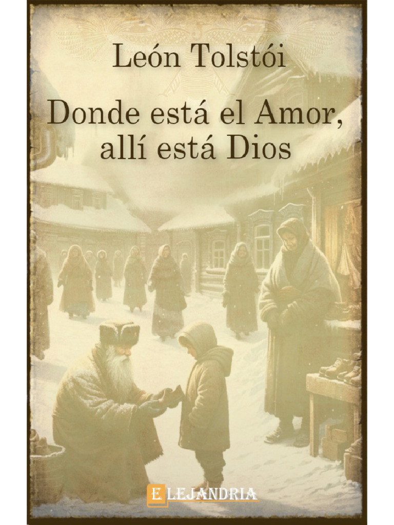 Donde Esta El Amor Alli Esta Dios Tolstoi Leon Pdf Dios Amor