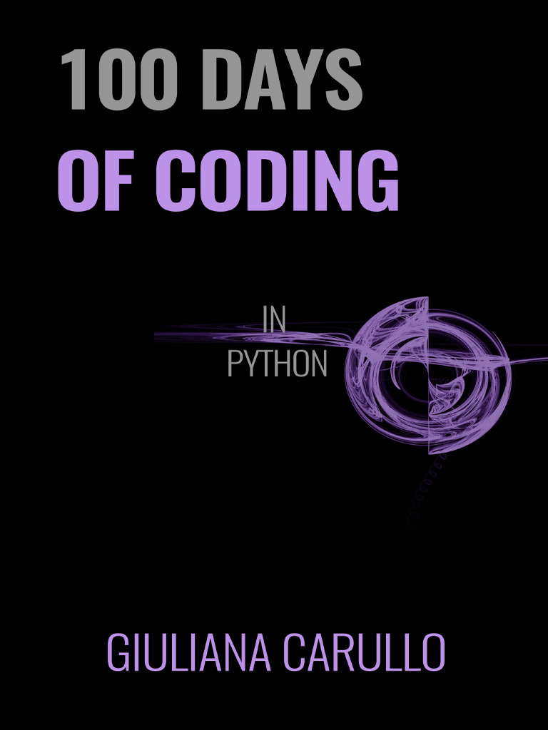 Giuliana Carullo - 100 Days of Coding in Python (2023) | PDF | Inheritance (Object Oriented ...