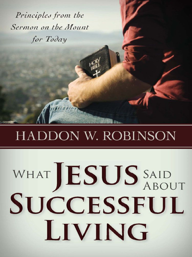 What Jesus Said About Successful Living Haddon Robinson Z Lib Org | PDF ...