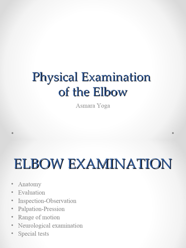 Physical Ex of Elbow | PDF | Elbow | Anatomical Terms Of Motion