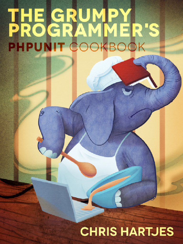 Hartjes C. The Grumpy Programmer's PHPUnit Cookbook 2014 | PDF | Parameter (Computer Programming ...
