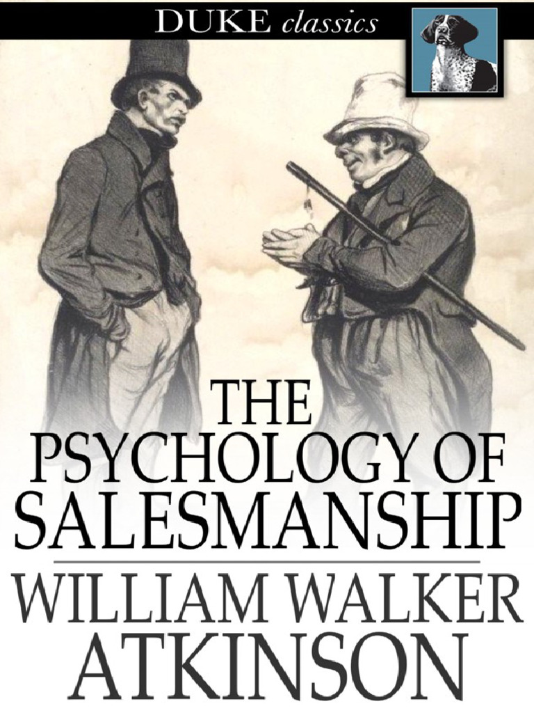William Walker Atkinson - The Psychology of Salesmanship-Duke Classics (2013) | PDF | Mind ...