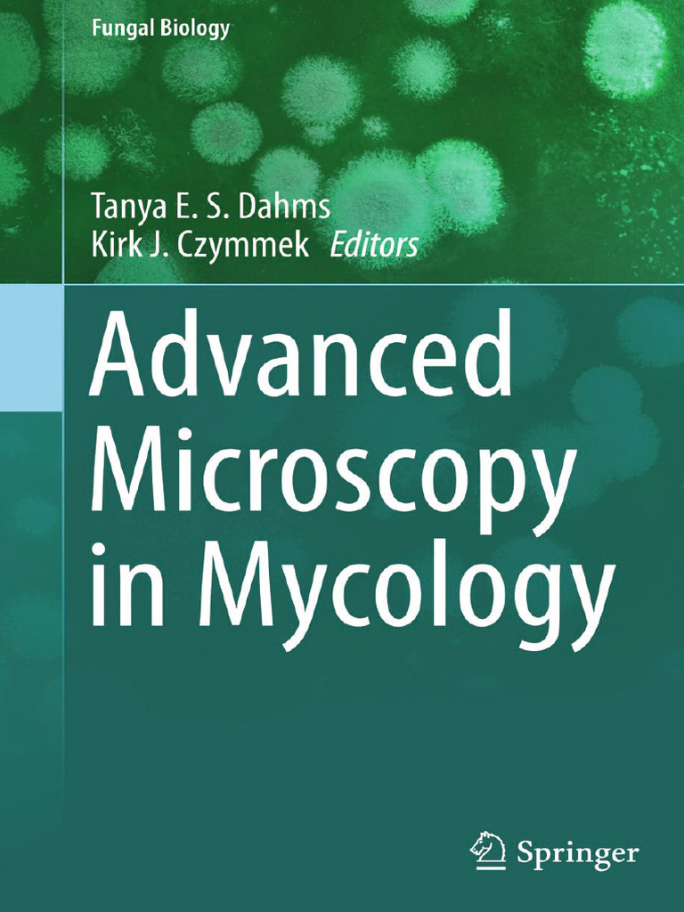 (Fungal Biology) Tanya E. S. Dahms, Kirk J. Czymmek (Eds.) - Advanced ... (Fungal Biology) Tanya E. S. Dahms, Kirk J. Czymmek (Eds.) - Advanced ...