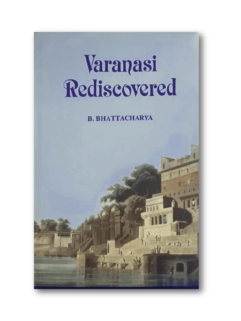 Varanasi Rediscovered | Download Free PDF | Puranas | Vedas