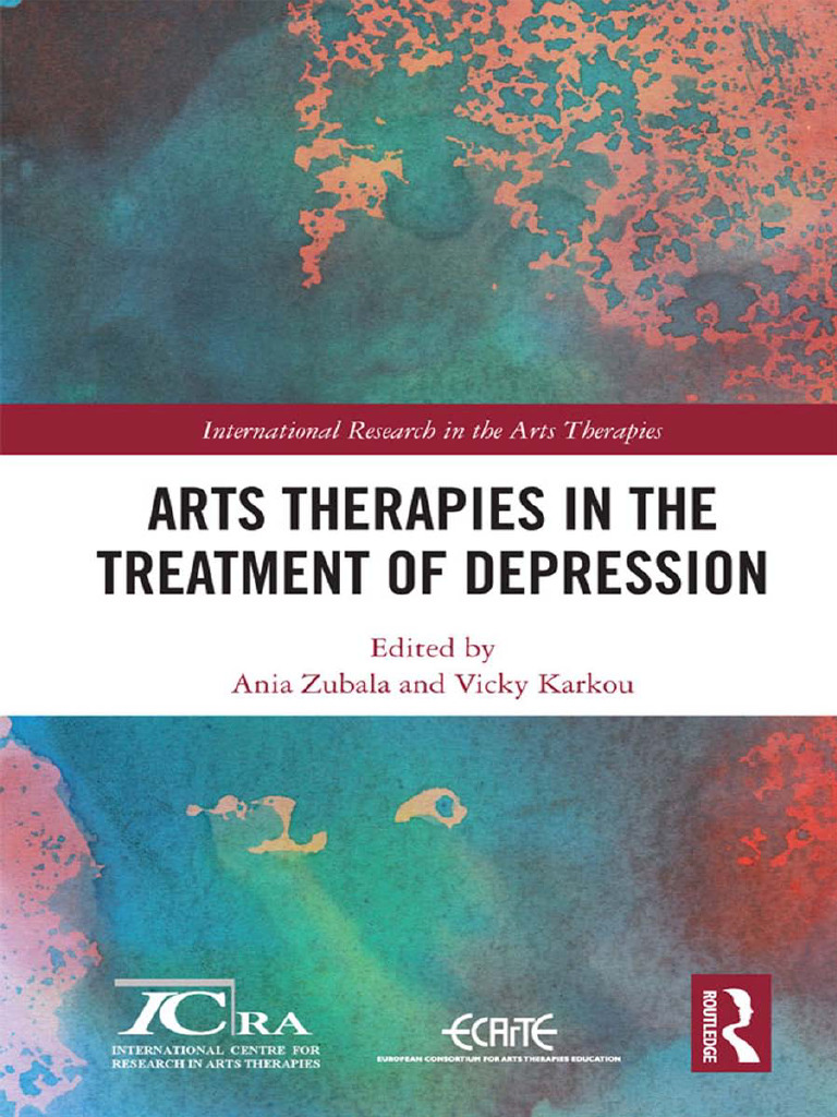 Arts Therapies in The Treatment of Depression (Ania Zubala Vassiliki ...