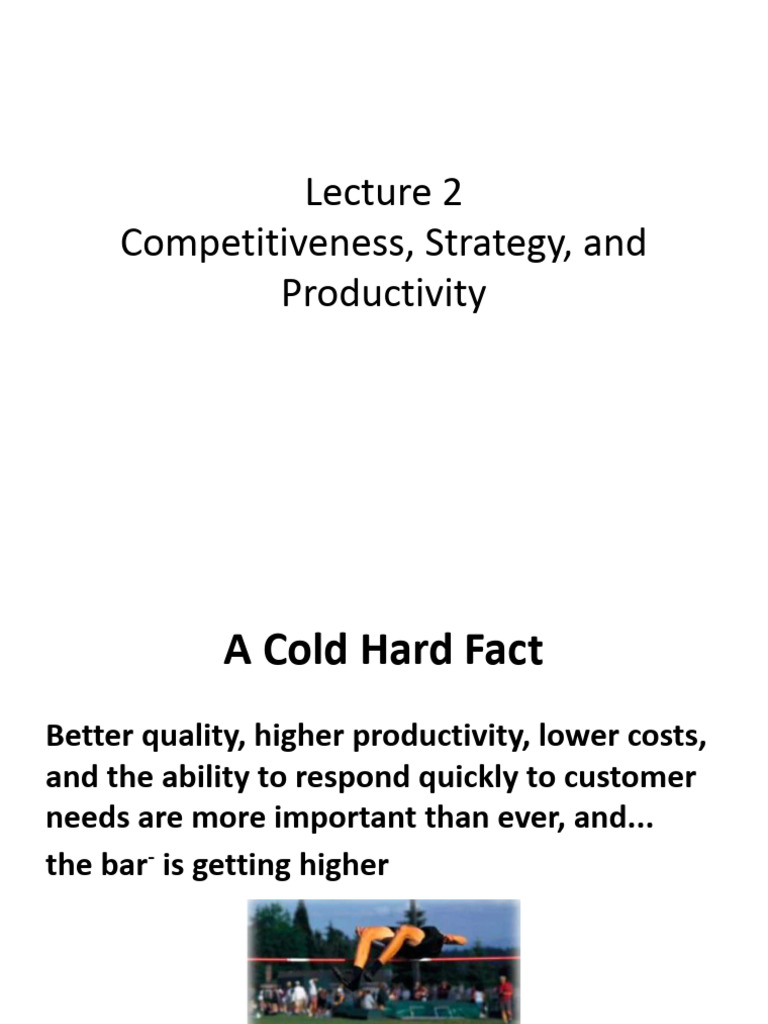 Lecture 2 Competitiveness, Strategy, and Productivity | PDF | Strategic ...