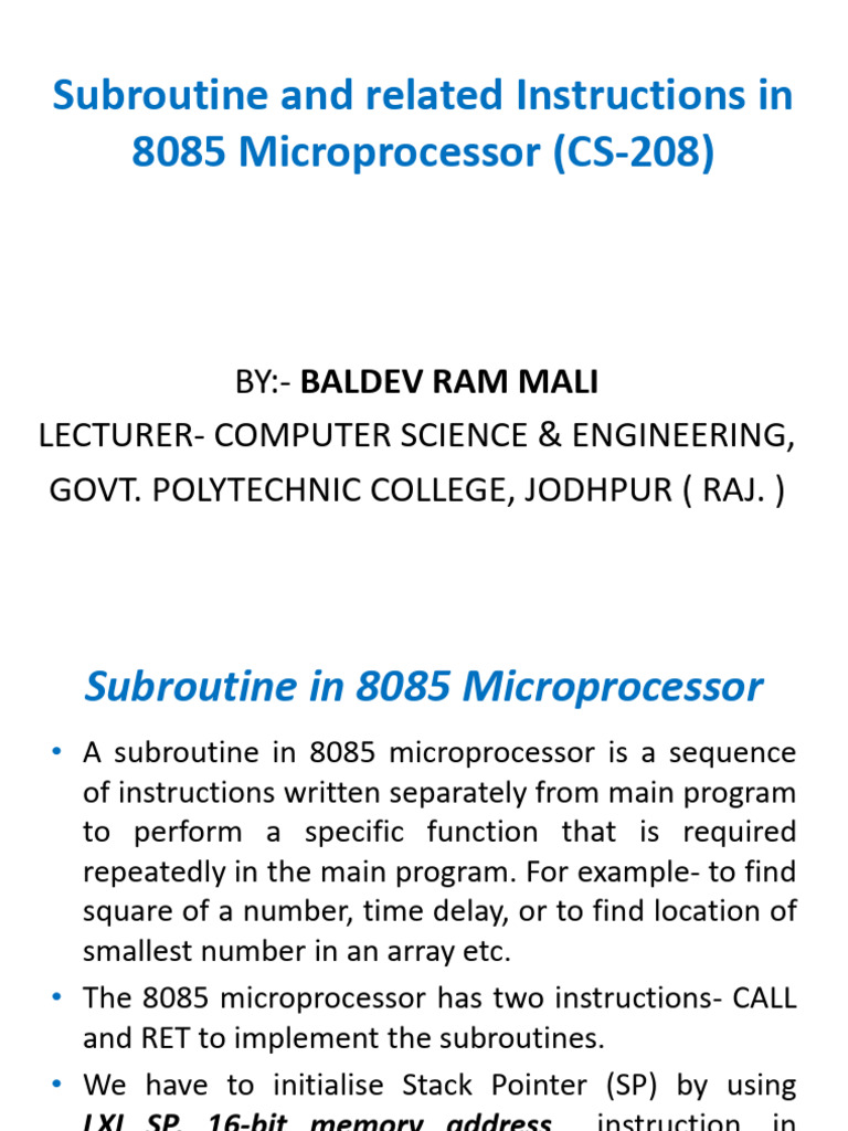 CS-208 Subroutine and Related Instructions in 8085 Microprocessor by B ... CS-208 Subroutine and Related Instructions in 8085 Microprocessor by B ...