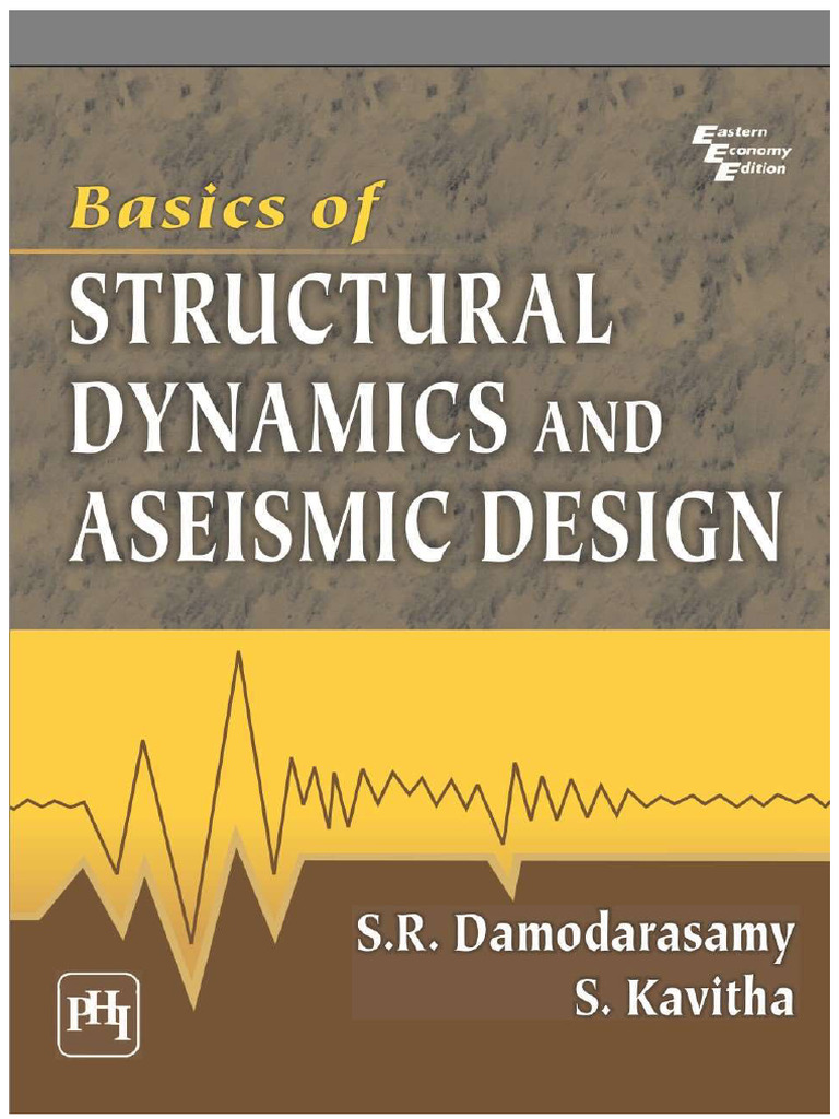 Basics of Structural Dynamics and Aseismic Design by S. R. Damodarasamy ...