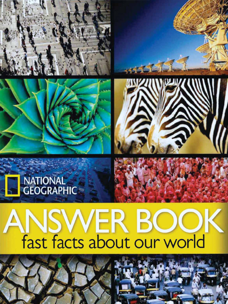 National Geographic Answer Book - Fast Facts About Our World | PDF