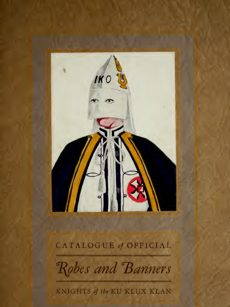 1925 Catalogue of Official Robes & Banners (Knights of the Ku Klux Klan ...