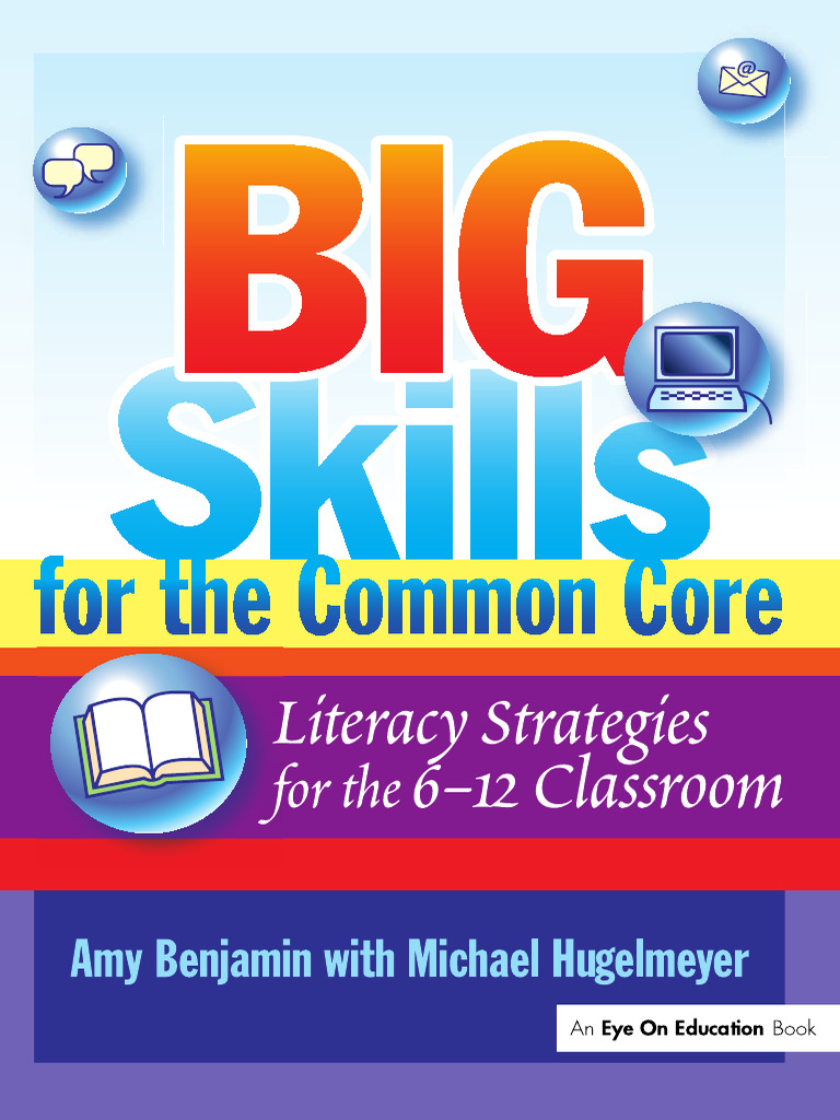 Big Skills For The Common Core - Literacy Strategies For The 6-12 ...