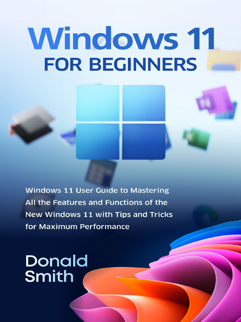 Windows 11 For Beginners Windows 11 User Guide to Mastering All the ... Windows 11 For Beginners Windows 11 User Guide to Mastering All the ...