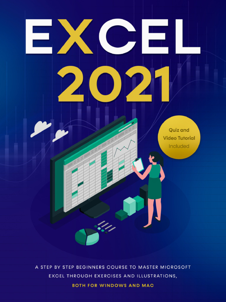Excel 2021 A Step by Step Beginners Course To Master Microsoft Excel Through Exercises and ...