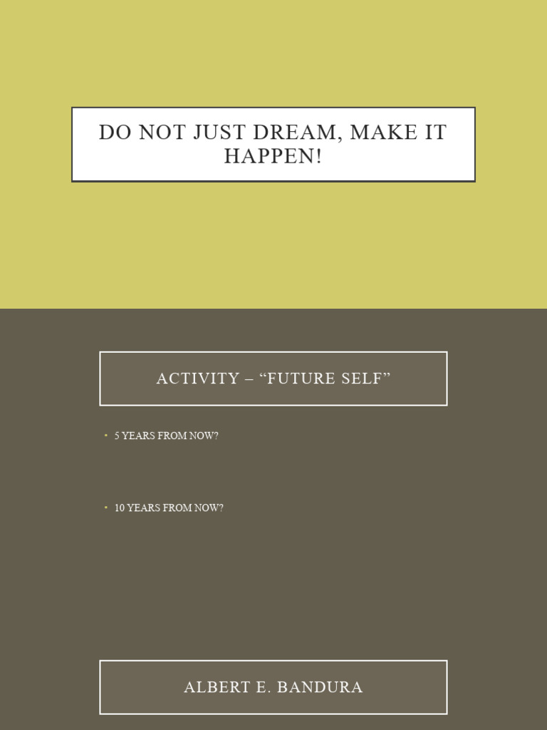 Do Not Just Dream Make It Happen | Download Free PDF | Mindset | Psychology