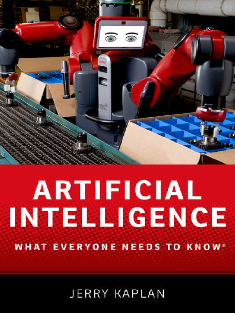 Jerry Kaplan - Artificial Intelligence - What Everyone Needs To Know-Oxford University Press ...