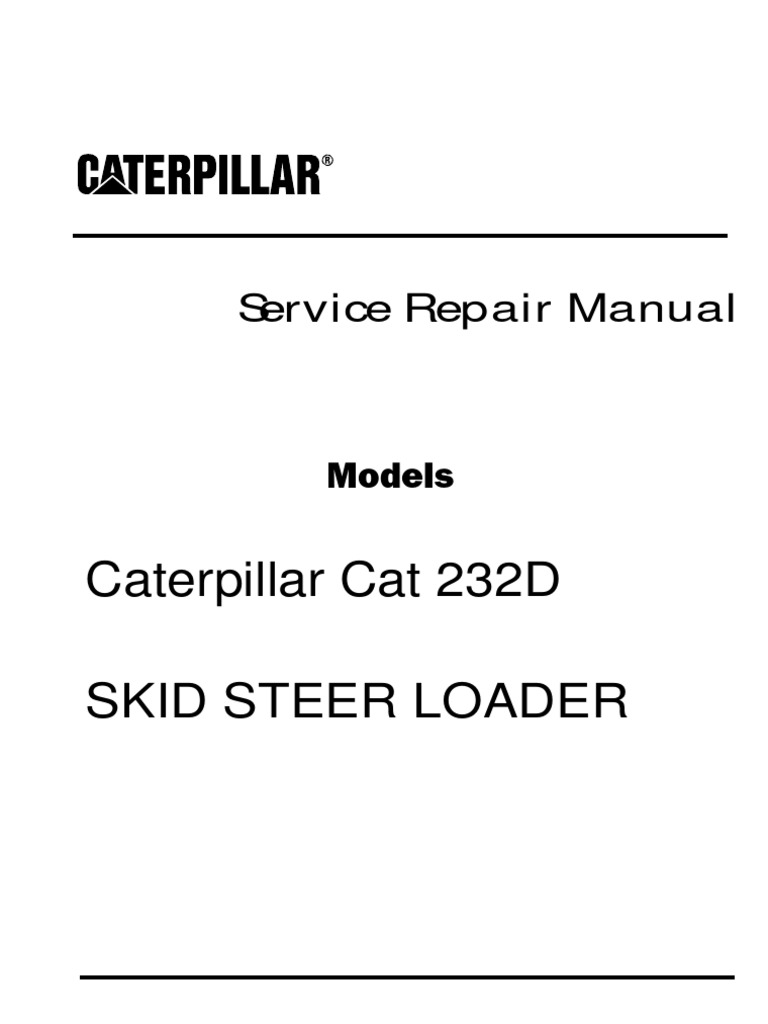 Caterpillar Cat 232D SKID STEER LOADER (Prefix DPR) Service Repair ... Caterpillar Cat 232D SKID STEER LOADER (Prefix DPR) Service Repair ...