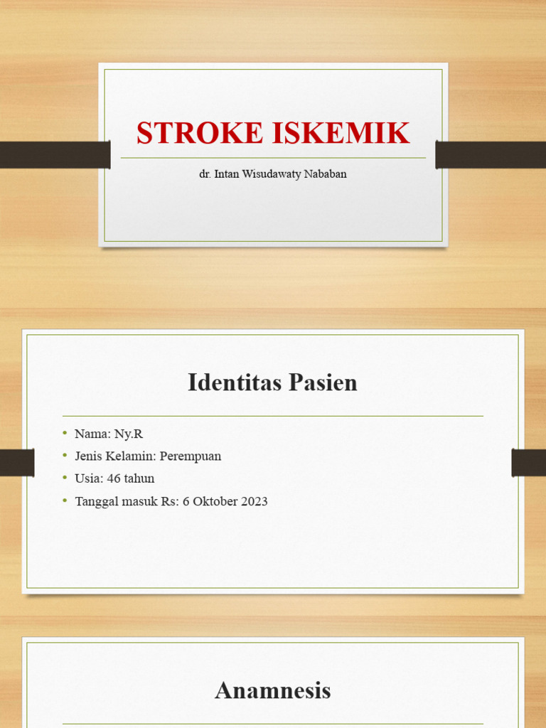 Laporan Kasus Stroke Iskemik - DR - Intan Wisudawaty Nababan | PDF