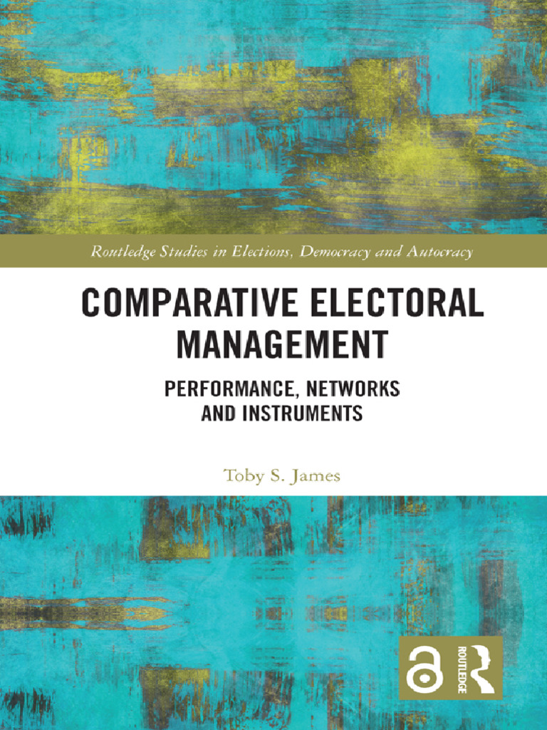Comparative Electoral Management - Performance - Networks and ...