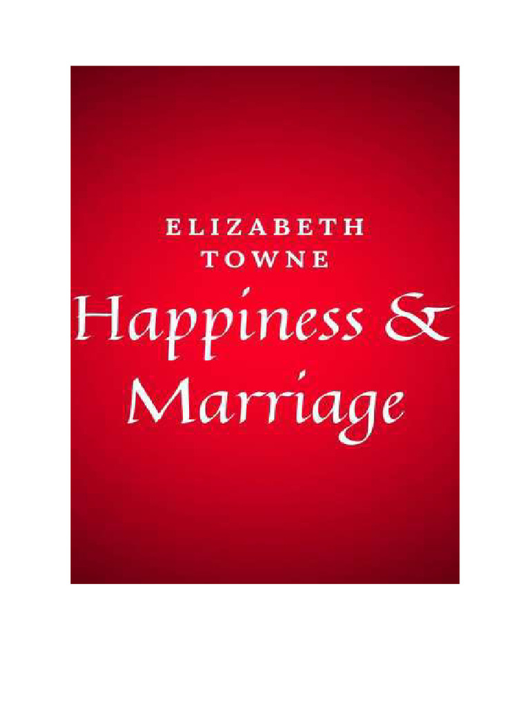 Happiness and Marriage Elizabeth Towne | PDF | Love