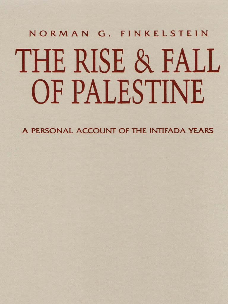 Norman G. Finkelstein - The Rise and Fall of Palestine - A Personal ... Norman G. Finkelstein - The Rise and Fall of Palestine - A Personal ...