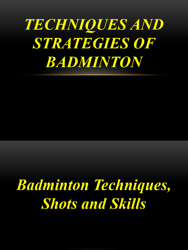 Badminton Techniques and Strategies Guide | PDF | Athletic Sports ...