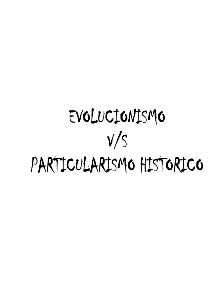 Evolucionismo vs. Particularismo Histórico | PDF | Antropología ...