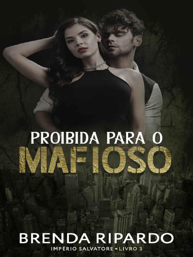 Império Salvatore 03 - Proibida para o Mafioso - Brenda Ripardo | PDF | Amor | Direitos Autorais