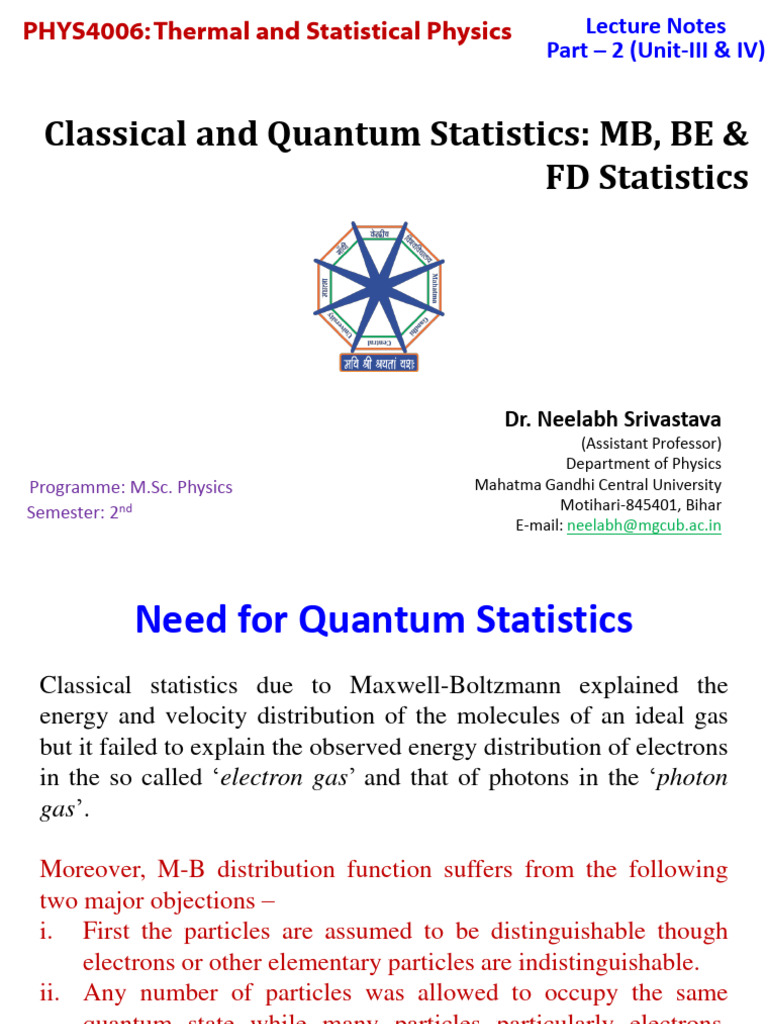 Classical and Quantum Statistics: MB, BE & FD Statistics: Dr. Neelabh ...