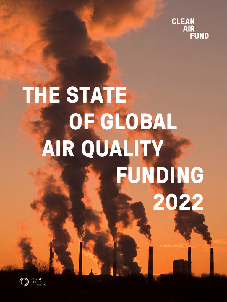 State of Global Air Quality Funding 2022 Online | PDF | Air Pollution ...
