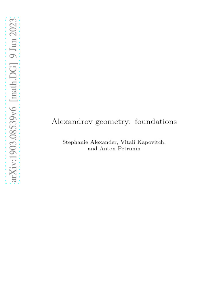 Alexandrov Geometry: Foundations: Stephanie Alexander, Vitali Kapovitch, and Anton Petrunin ...