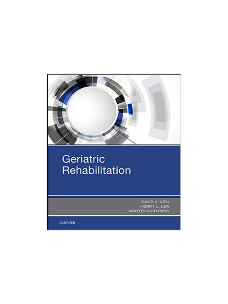 Geriatric Rehabilitation 2018 | PDF | Geriatrics | Chronic Condition