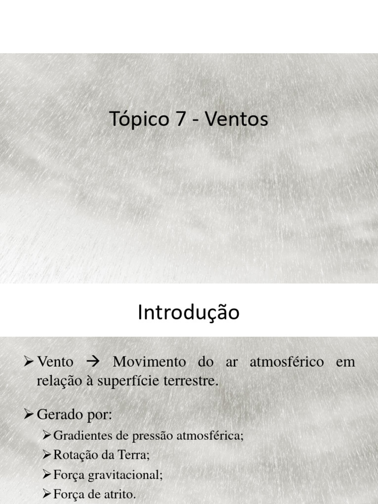 Introdução. Vento Movimento Do Ar Atmosférico em Relação À Superfície ...
