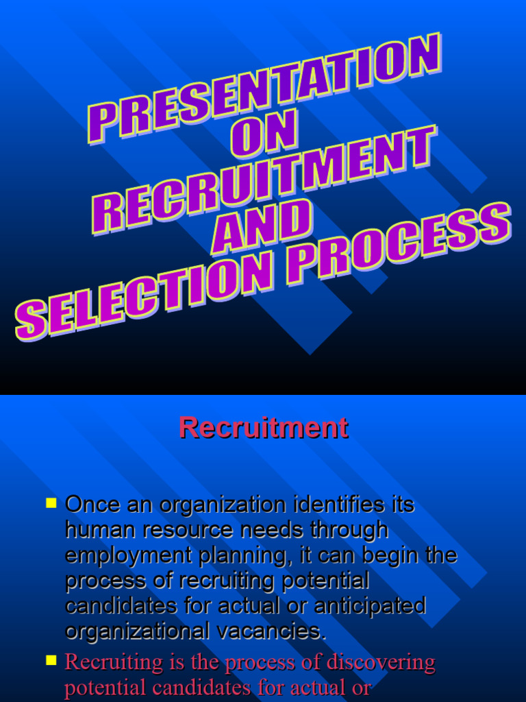 PresentationRecruitment and Selection Process | PDF | Recruitment | Business Economics
