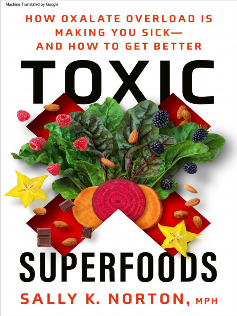 Sally K. Norton - Toxic Superfoods - How Oxalate Overload Is Making You ...