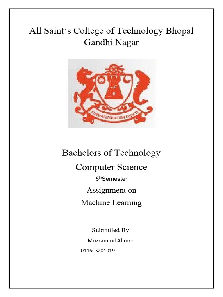 All Saint's College of Technology Bhopal Gandhi Nagar: Assignment On Machine Learning | PDF ...