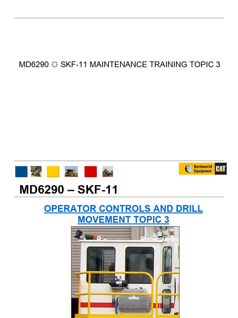 SKF-Topic 3 Operator Cab - CAT MD6290 | PDF | Drill | Drilling