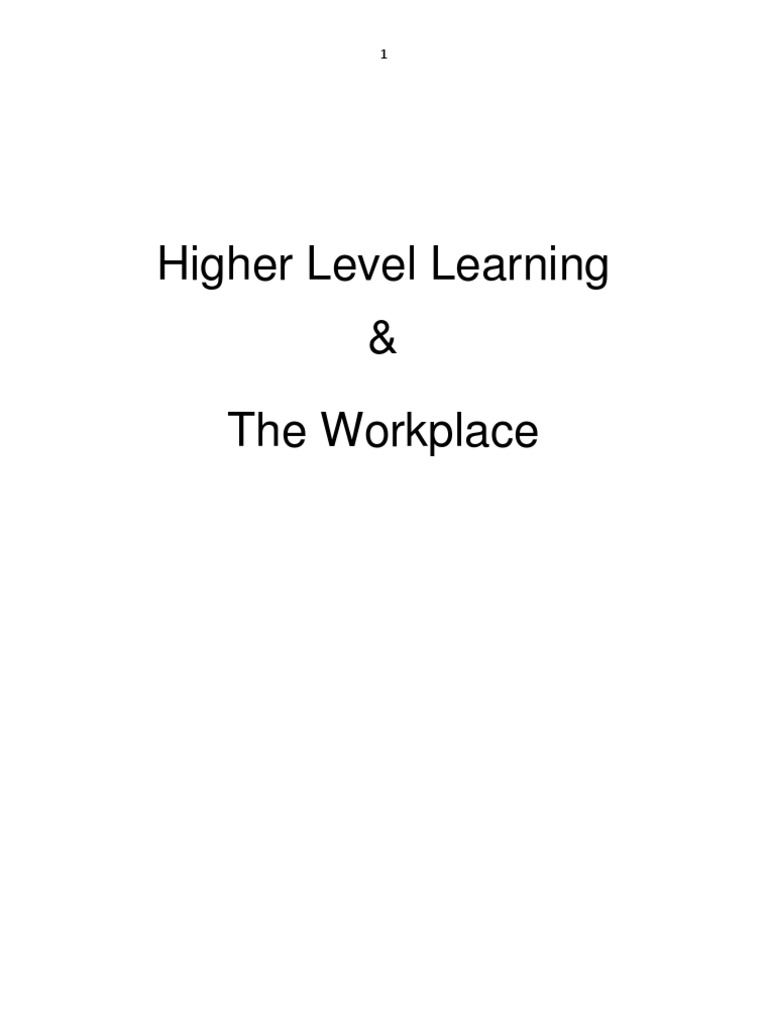 Higher Level Learning & The Workplace | Download Free PDF | Learning ...