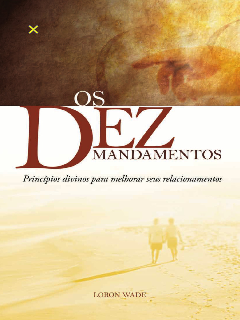 Os Dez Mandamentos Princípios Divinos Para Melhorar Seus ...