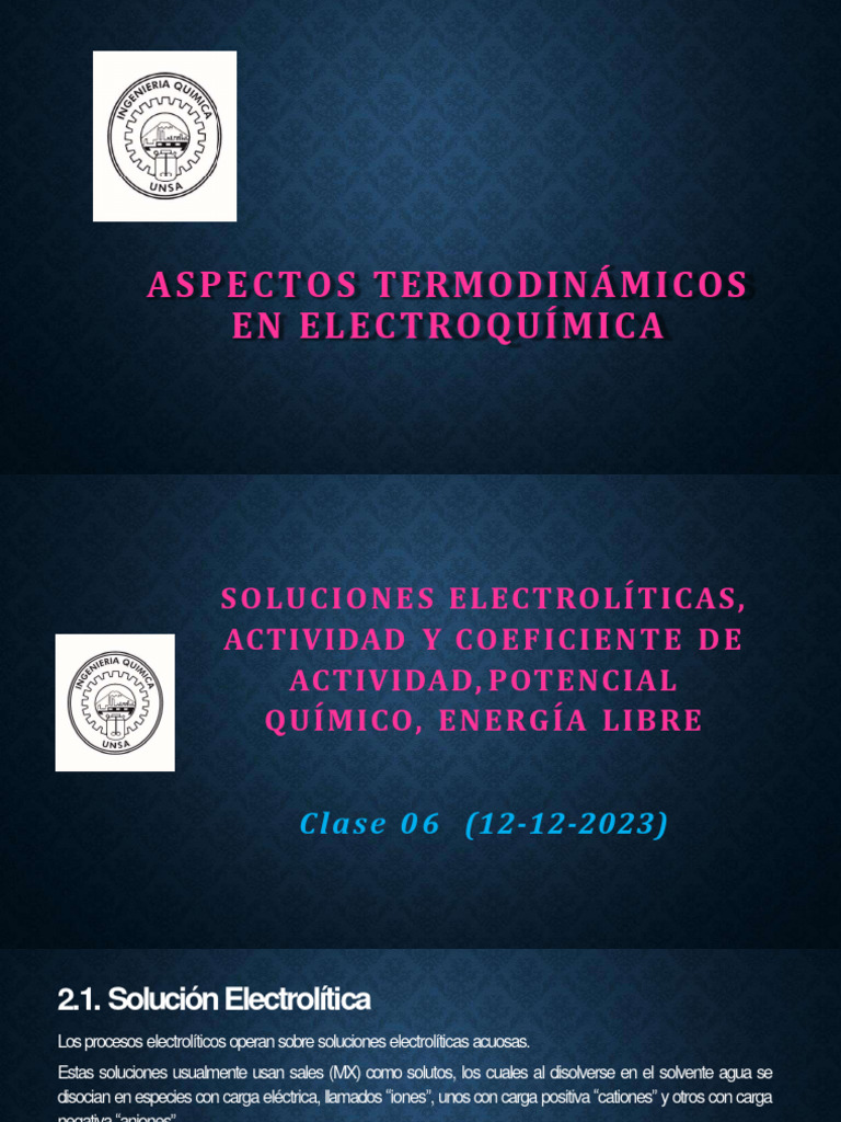 Clase 06 Soluciones Electrolíticas, Actividad y Coeficiente de Actividad, Potencial Químico ...